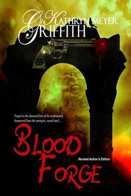 Blood Forge (ebook), Kathryn Meyer Griffith | 9781615725908 | Boeken | bol.com