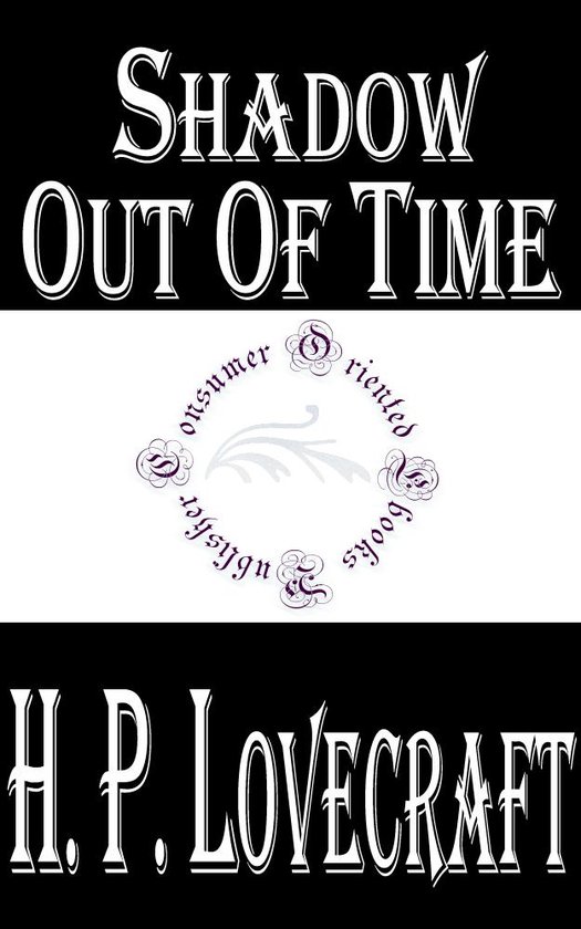 H.P. Lovecraft Books - Shadow Out of Time (ebook), H.P. Lovecraft | 1230000274463 | Boeken | bol.com