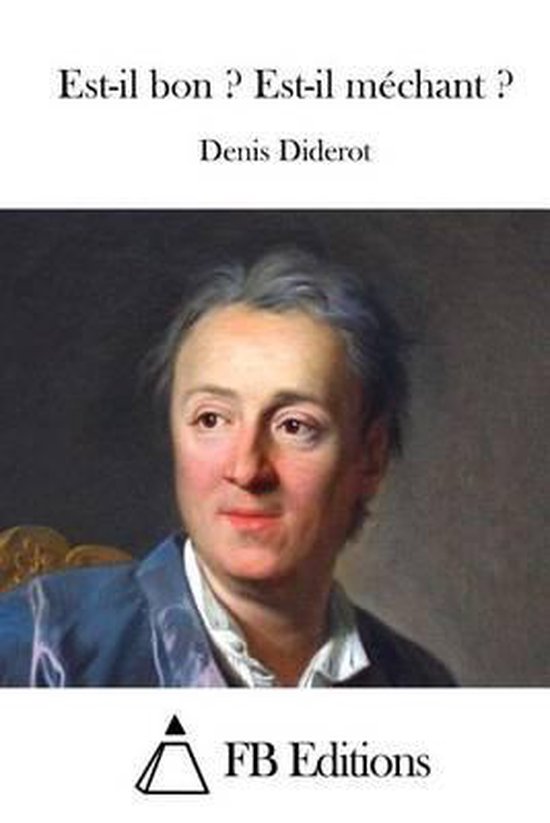 Est-il bon ? Est-il méchant ?, Denis Diderot | 9781514278932 | Livres | bol