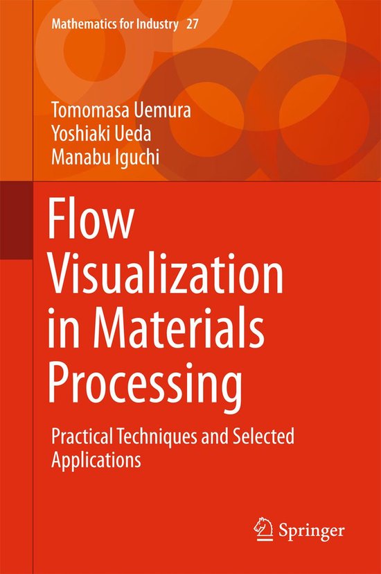 Mathematics for Industry 27 - Flow Visualization in Materials ...