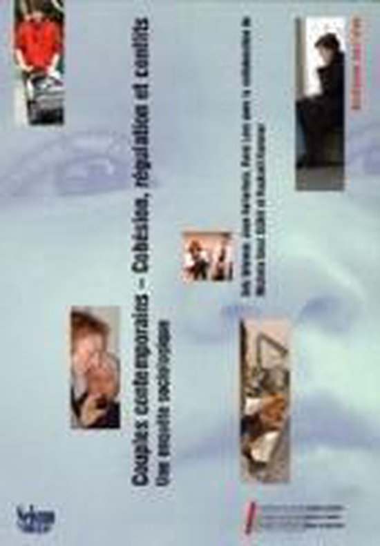 Couples contemporains - Cohésion, régulation et conflits, Eric Widmer ...