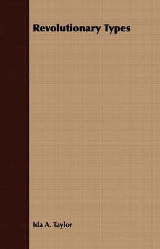 Revolutionary Types, Ida. A. Taylor | 9781406749557 | Boeken | bol.com