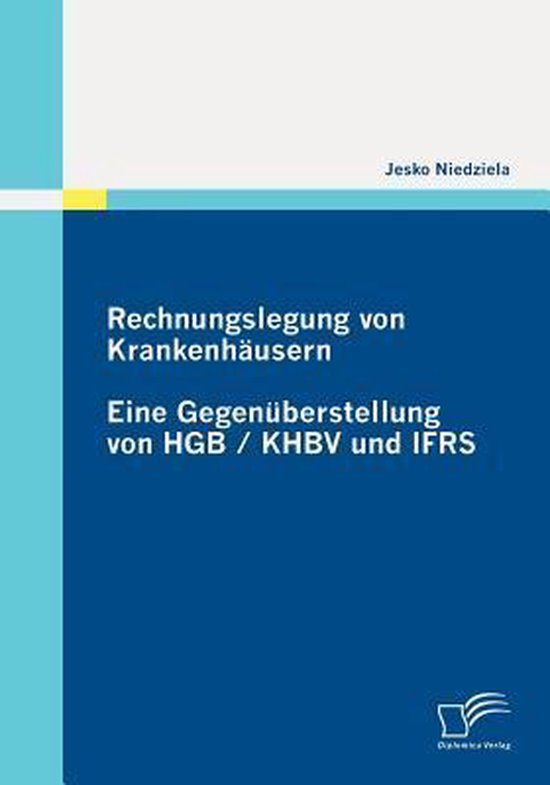 Rechnungslegung von Krankenhäusern: Eine Gegenüberstellung von HGB ...