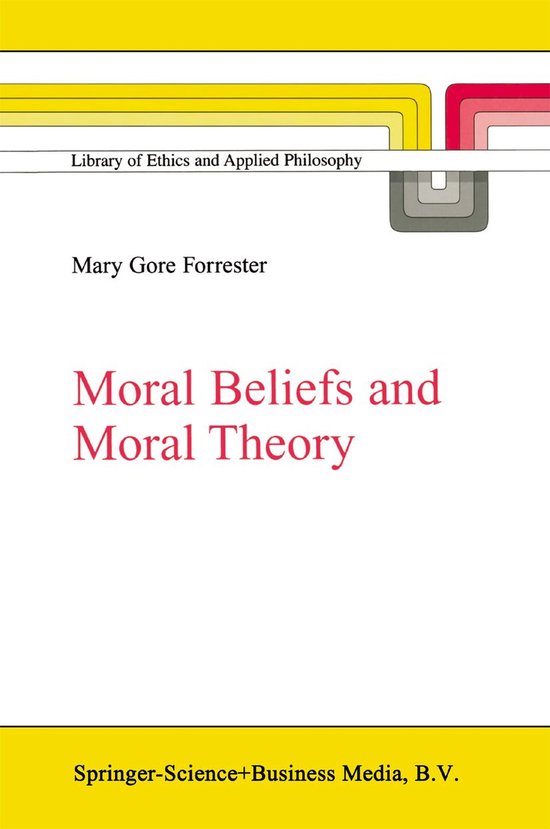 Library of Ethics and Applied Philosophy 10 - Moral Beliefs and Moral ...