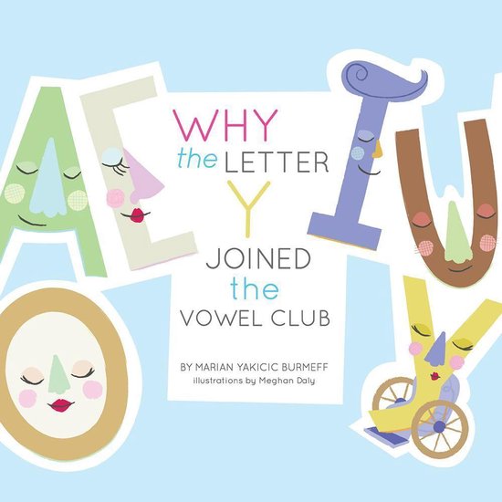Why the Letter Y Joined the Vowel Club (ebook), Marian Yakicic Burmeff ...