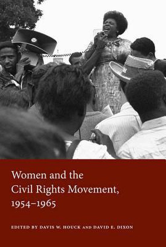 Women and the Civil Rights Movement, 1954-1965, Houck, Davis W ...