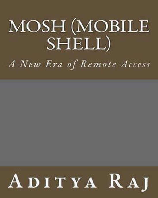 Mosh (Mobile Shell) | 9781496050731 | Mr Aditya Raj | Boeken | bol.com