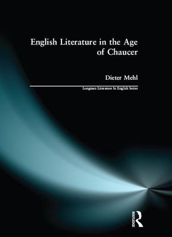 English Literature in the Age of Chaucer (ebook), Dieter Mehl ...