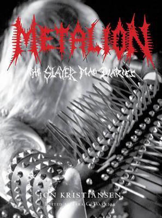 Metalion The Slayer Mag Diaries, Jon Kristiansen | 9780979616341 ...