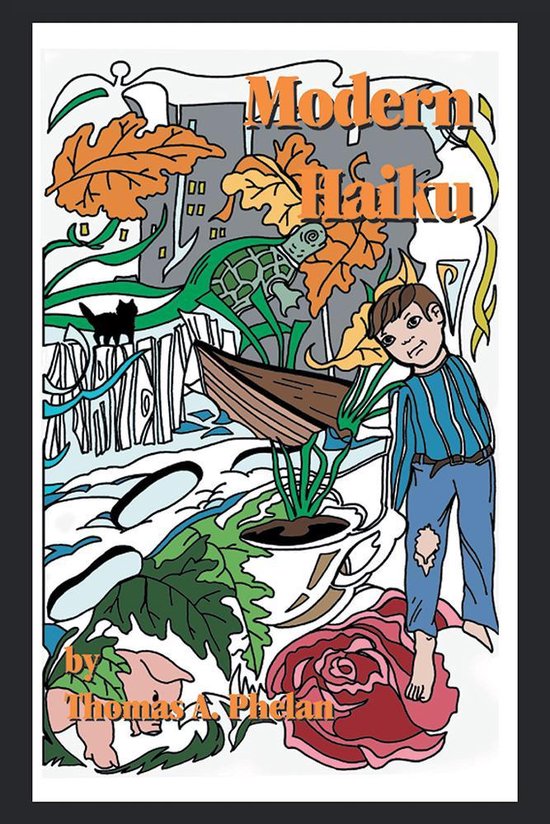 Modern Haiku (ebook), Thomas A. Phelan | 9781504986106 | Boeken | bol.com