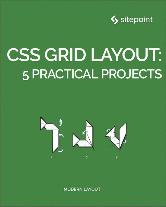 CSS Grid Layout: 5 Practical Projects (ebook), Craig Buckler ...