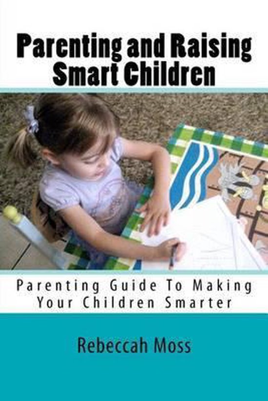 Parenting and Raising Smart Children | 9781478202325 | Rebeccah Moss ...
