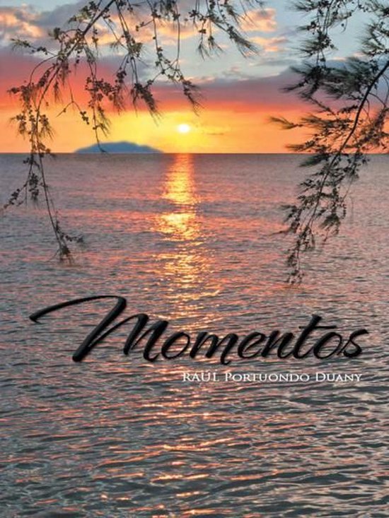 Momentos (ebook), Raul Portuondo Duany | 9781462069606 | Boeken | bol