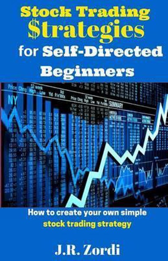 Stock Trading $Trategies for Self-Directed Beginners | 9781518810466 ...