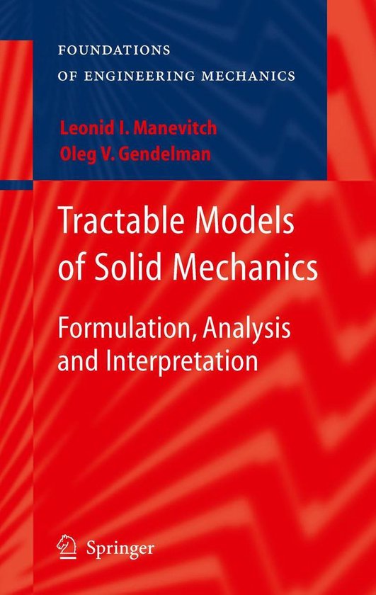 Foundations of Engineering Mechanics - Tractable Models of Solid ...