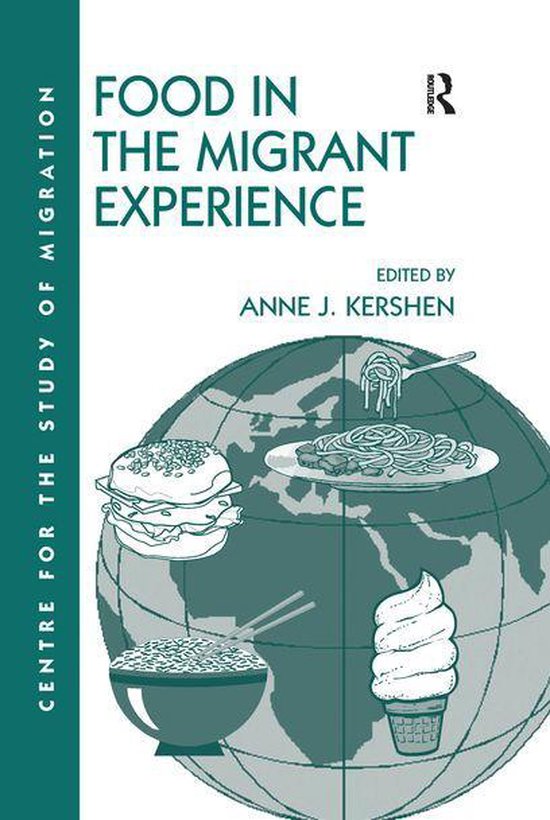 Studies in Migration and Diaspora - Food in the Migrant Experience ...