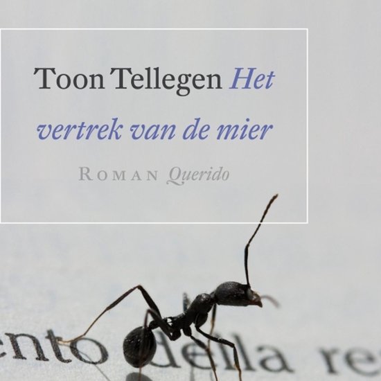 Het vertrek van de mier, Toon Tellegen | 9789021416656 | Boeken | bol