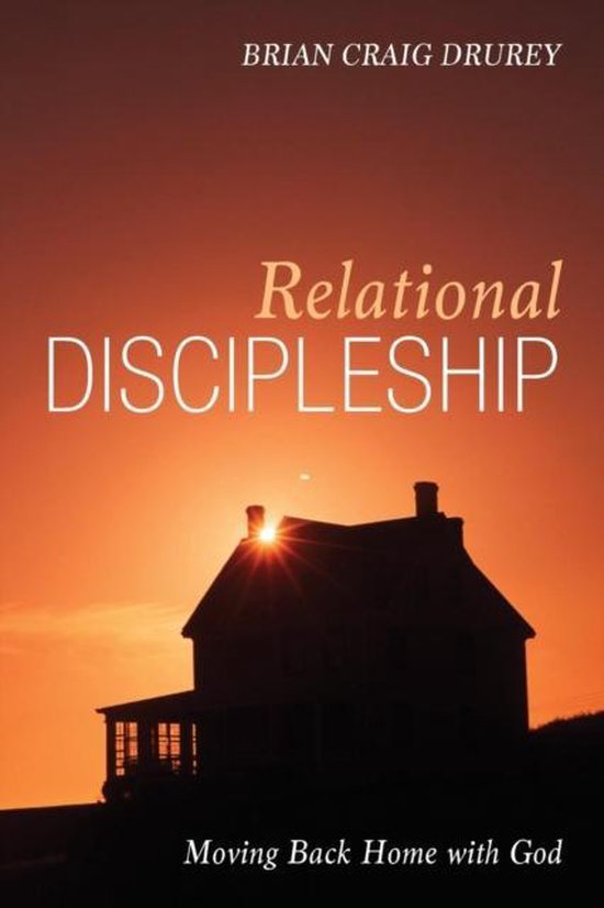 Relational Discipleship | 9781532615511 | Brian Craig Drurey | Boeken ...