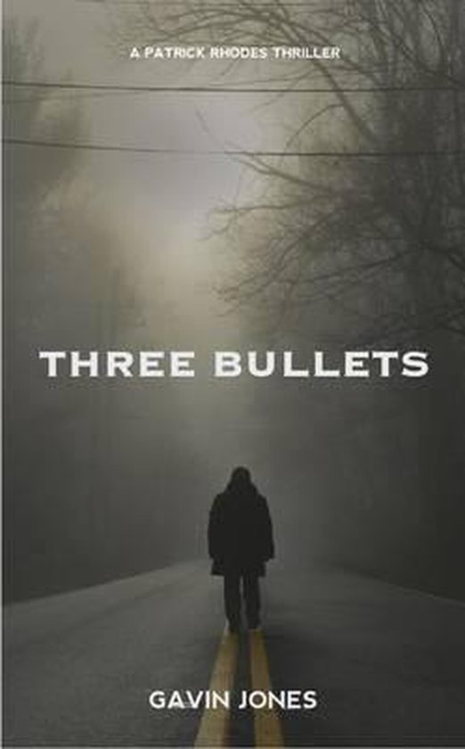 Three Bullets, Gavin Jones | 9781909902220 | Boeken | bol
