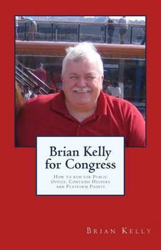 Brian Kelly for Congress, Brian Kelly | 9780996245463 | Boeken | bol.com