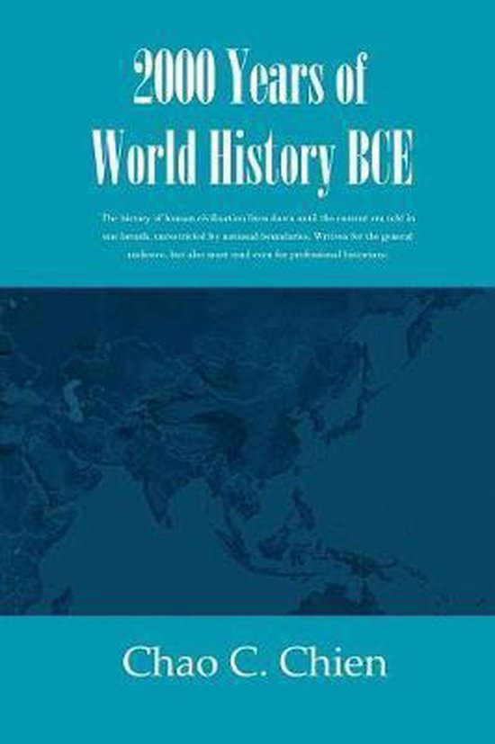 2000 Years of World History- 2000 Years of World History BCE, Chao C ...