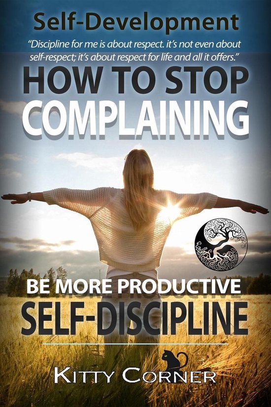 Self-Development Book - How to Stop Complaining and Be More Productive ...