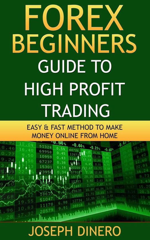 Beginner Investor and Trader series - Forex Beginners Guide to High Profit Trading... | bol