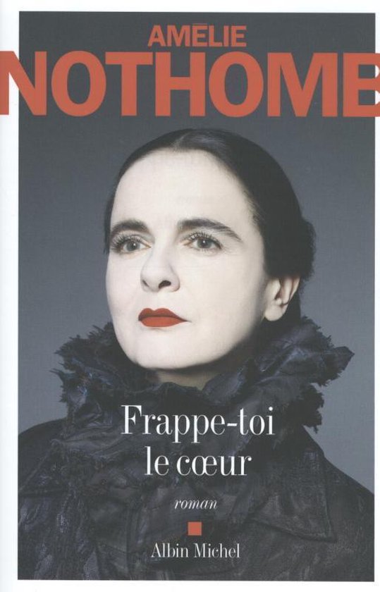 Frappe-toi le coeur (c ur), Amelie Nothomb | 9782226399168 | Boeken | bol