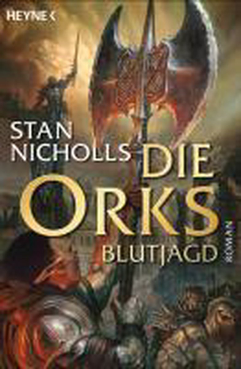 Die Ork-Trilogie 03. Die Orks - Blutjagd, Stan Nicholls | 9783453527010 ...
