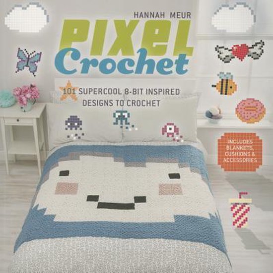 Pixel Crochet, Hannah Meur | 9781454709275 | Boeken | bol