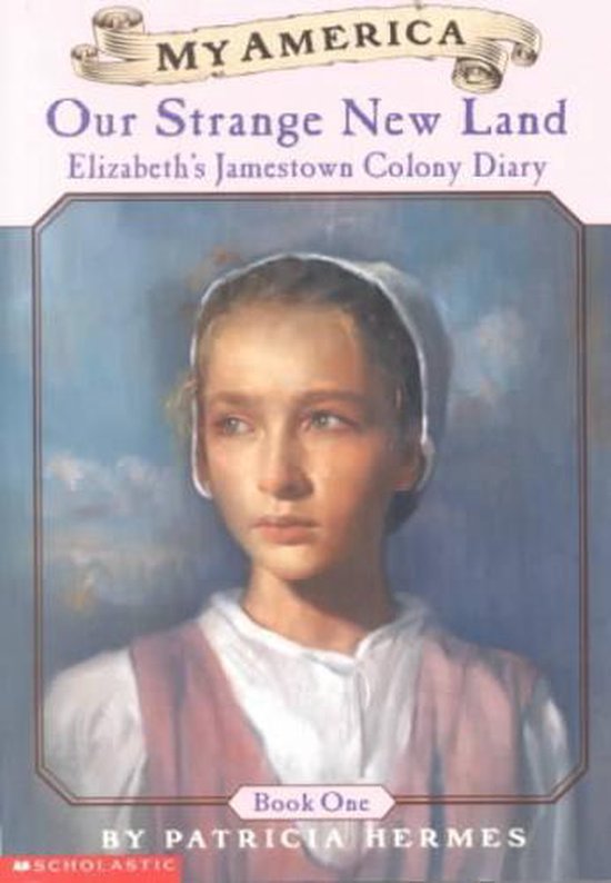 Elizabeth's Jamestown Colony Diaries: Book One, Patricia Hermes ...