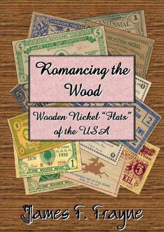 Romancing the Wood | 9781326793517 | James F Frayne | Boeken | bol