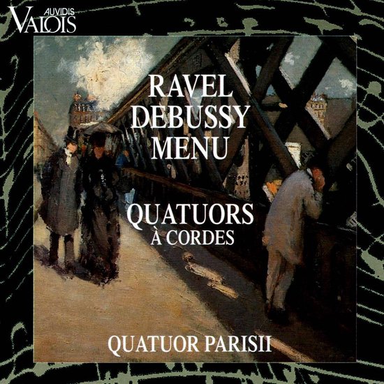 Debussy, Ravel, Menu: Quatuors à Cordes, Quatuor Parisii | CD (album) | Muziek | bol.com