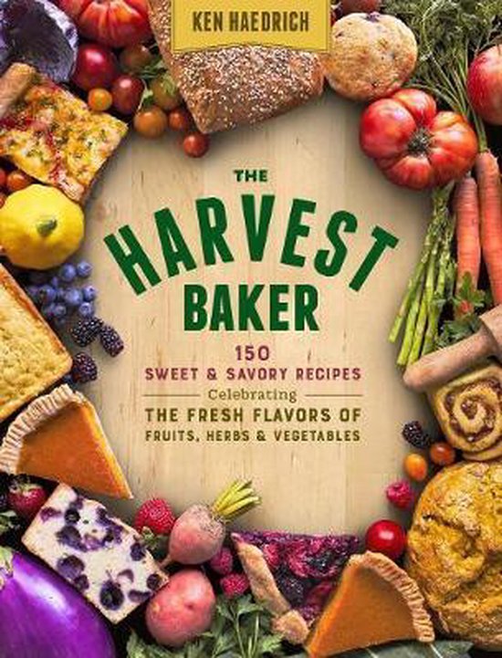 The Harvest Baker, Ken Haedrich | 9781612127675 | Boeken | bol.com