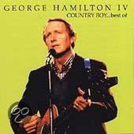 Country Boy: The Best of George Hamilton IV, George Hamilton Iv | CD ...