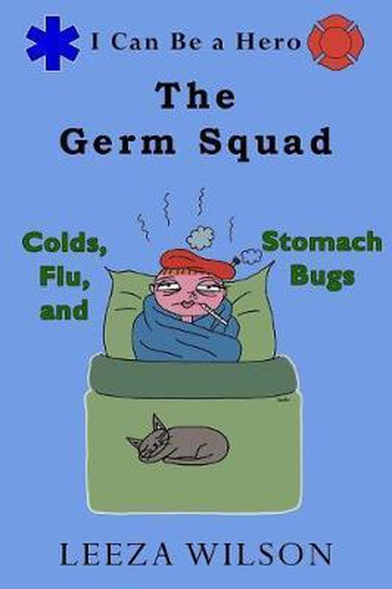 I Can Be a Hero-The Germ Squad, Leeza Wilson | 9781948429078 | Boeken ...