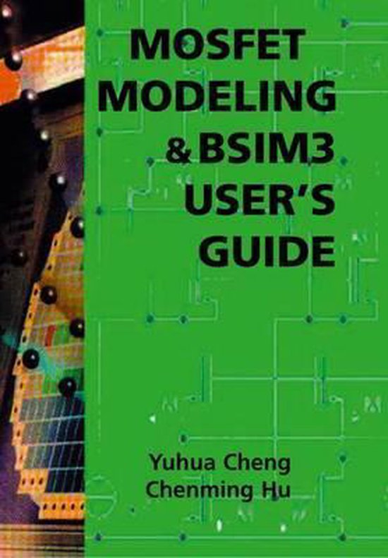 MOSFET Modeling & BSIM3 User's Guide | 9781475784428 | Yuhua Cheng ...