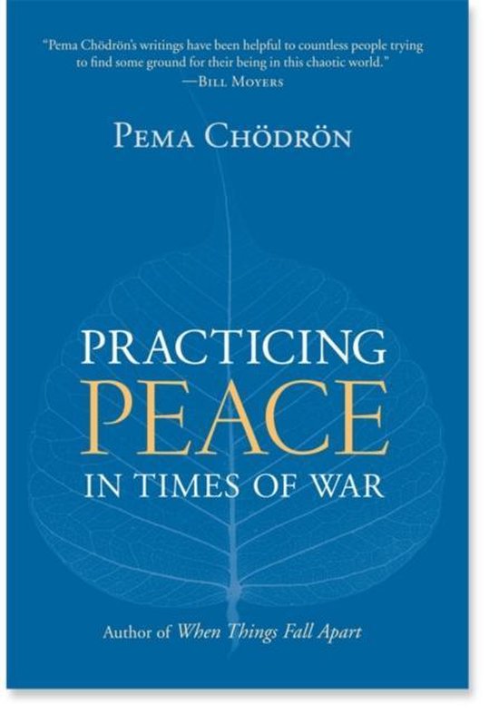 Practicing Peace in Times of War | 9781590305003 | Pema Chodron | Boeken | bol.com