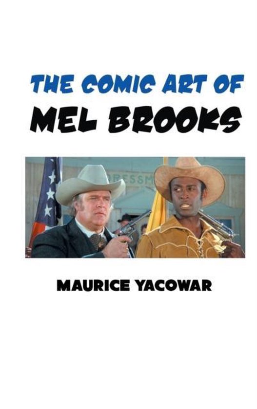 The Comic Art of Mel Brooks, Author Maurice Yacowar | 9781861715111 ...