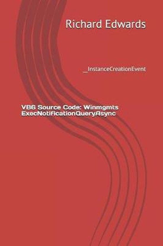 Vb6 Source Code Winmgmts Execnotificationqueryasync 9781730847080 Richard Edwards
