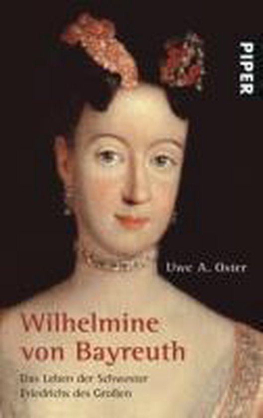 Wilhelmine von Bayreuth, Uwe A. Oster | 9783492248815 | Boeken | bol.com