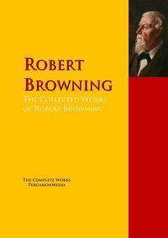 The Collected Works of Robert Browning (ebook), Robert Browning ...
