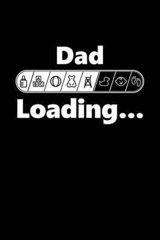 Dad Loading | 9781540545121 | I Live to Journal | Boeken | bol.com