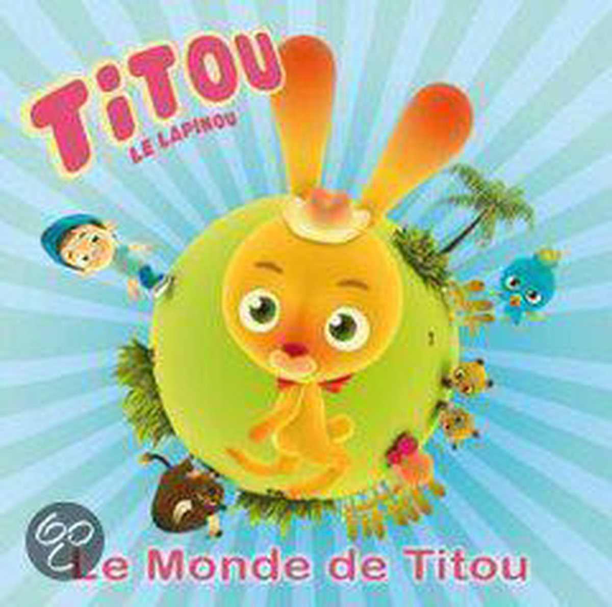 Titou Le Lapinou - Le Monde De Titou, Titou le Lapinou | CD (album ...
