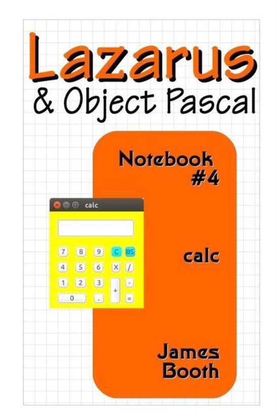 Lazarus & Object Pascal Notebook #4 | 9781312678262 | James Booth | Boeken | bol