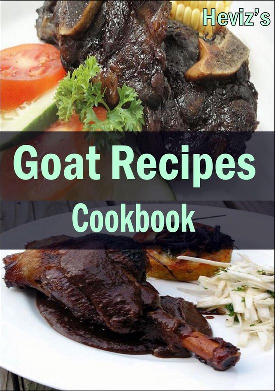 Goat Recipes Cookbook :101. Delicious, Nutritious, Low Budget ...