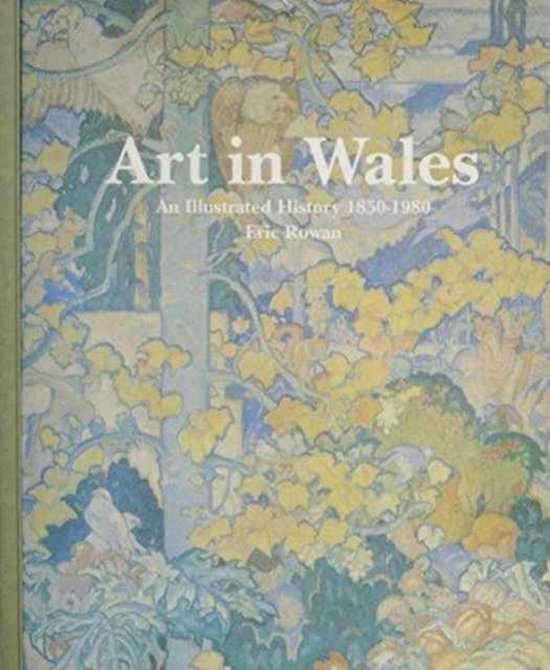 Art in Wales 1850-1980, Eric Rowan | 9780708314081 | Boeken | bol.com