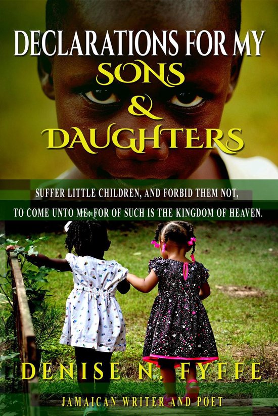 Declarations for my Sons and Daughters - Declarations for My Sons ...