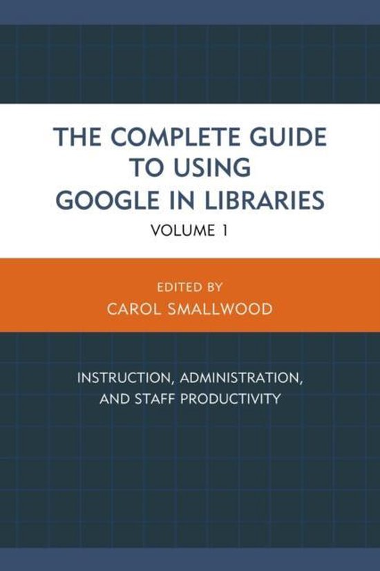 Complete Gde Using Google In Libraries | 9781442246904 | Smallwood ...