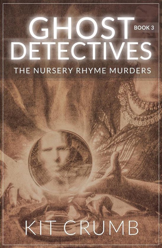 Ghost Detective 3 - Ghost Detectives: Book III the Nursery Rhyme ...